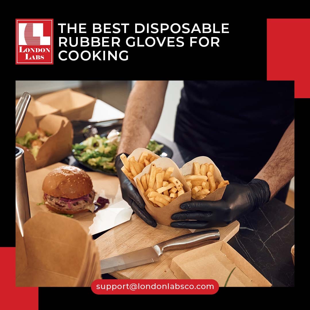 The Best Disposable Rubber Gloves for Cooking – London Labs